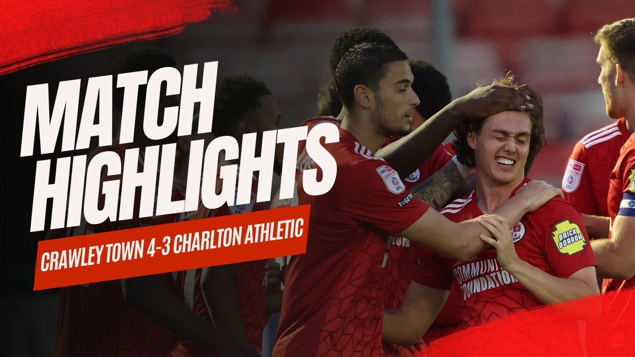 MATCH HIGHLIGHTS | Crawley Town vs Charlton Athletic - YouTube