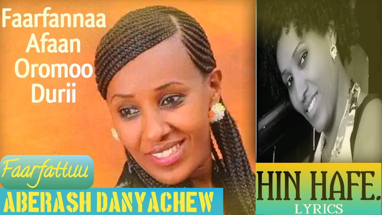 Abarraash Daanyaacho/HIN HAFE/ Faarfannaa Afaan Oromoo Durii/ Faarfanna ...
