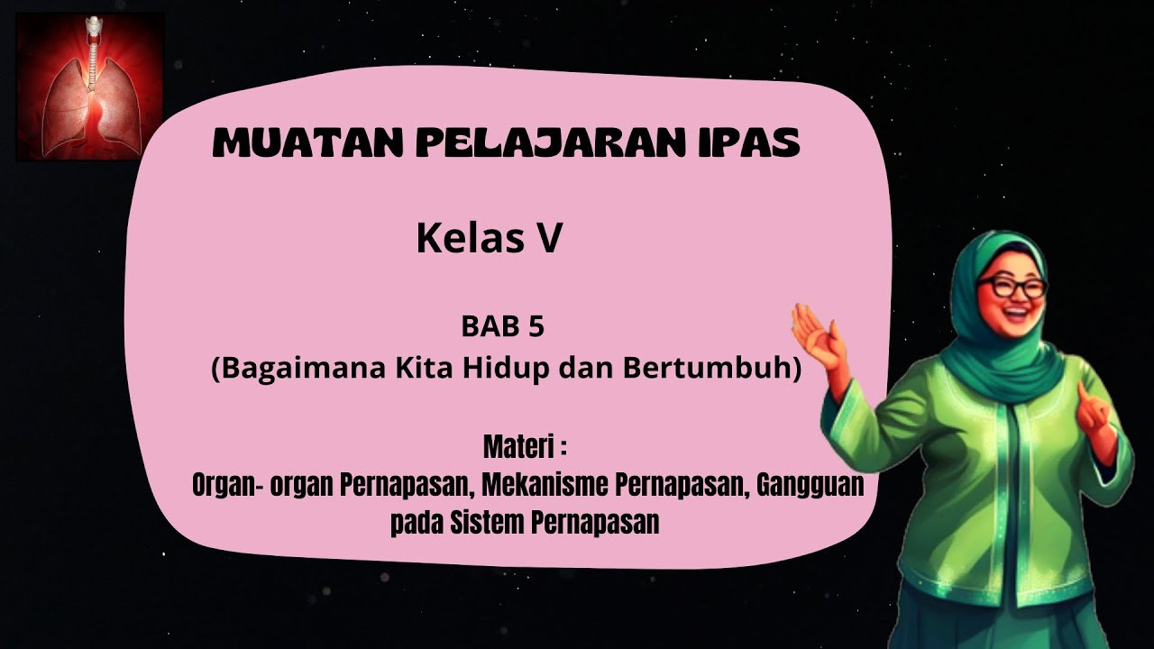 MATPEL IPAS KELAS V BAB 5 TOPIK A MATERI (Sistem Pernapasan pada ...