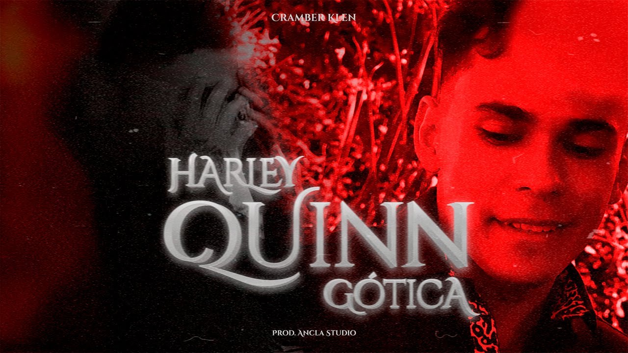 Cramber Klen - Harley Quinn Gótica (Video Oficial) - YouTube