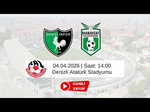 Denizlispor - Manavgat Belediye Spor Kulübü Canlı Maç Yayını