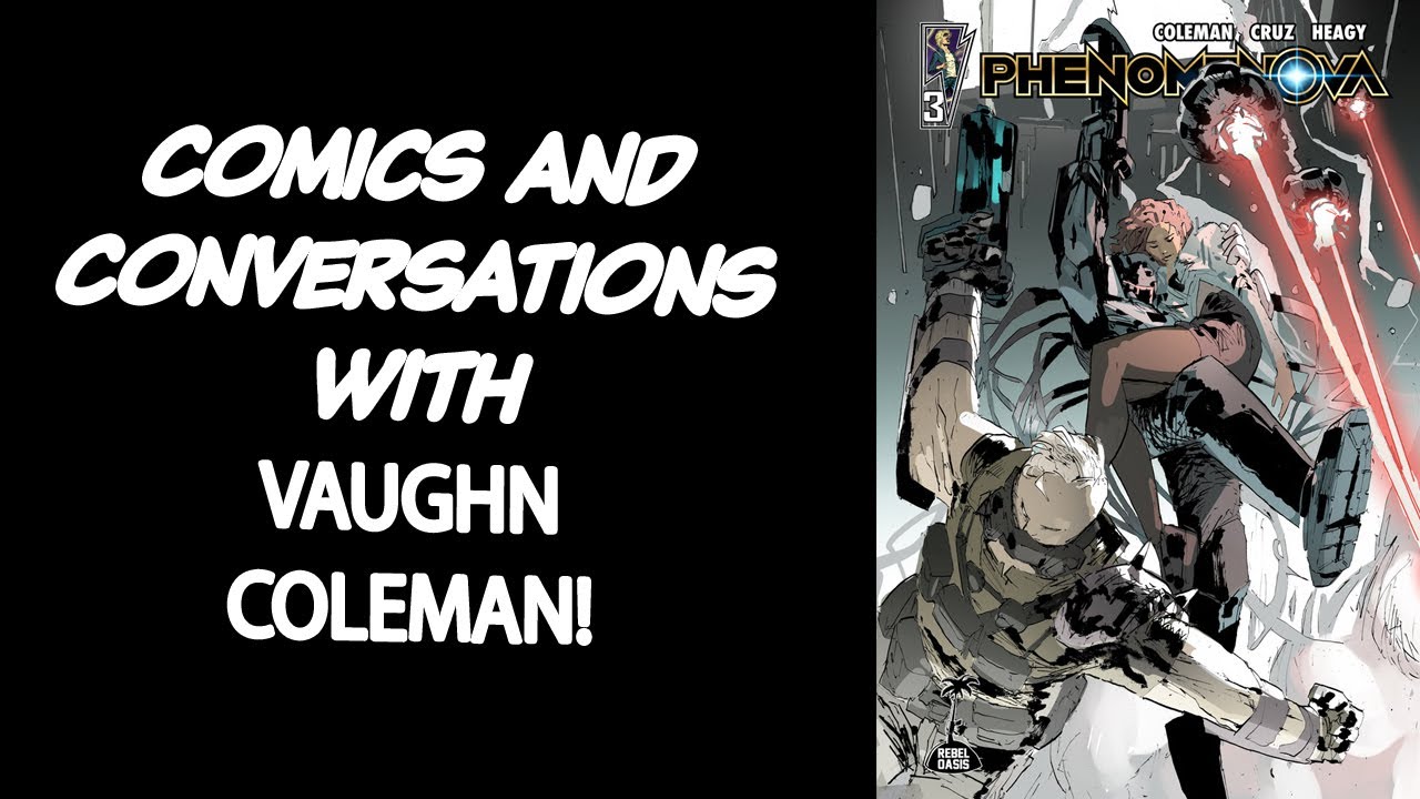 Comics and Conversations w/ VAUGHN COLEMAN - YouTube