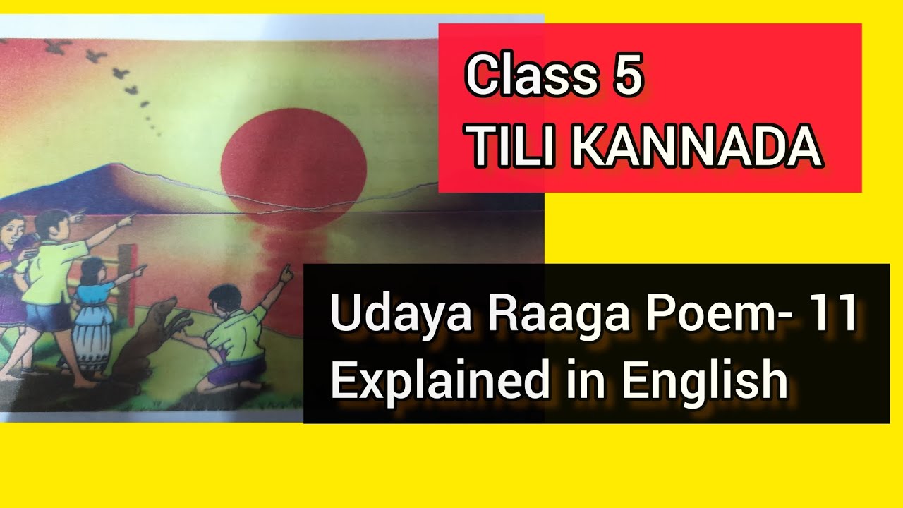 Class 5 Udaya Raaga Poem Explained In English Tili Kannada - YouTube