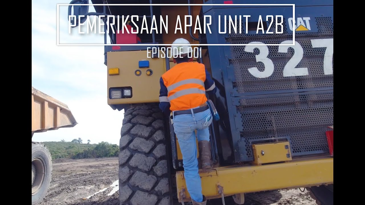 Pemeriksaan APAR unit A2B (CAT 777E) - YouTube