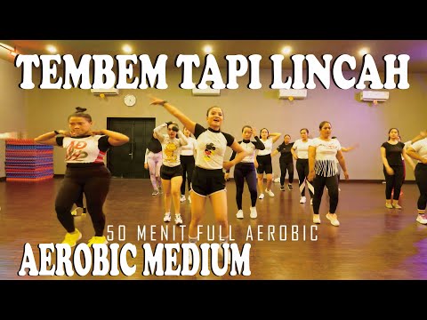 TEMBEM TAPI LINCAH | AEROBIC MEDIUM TERBARU