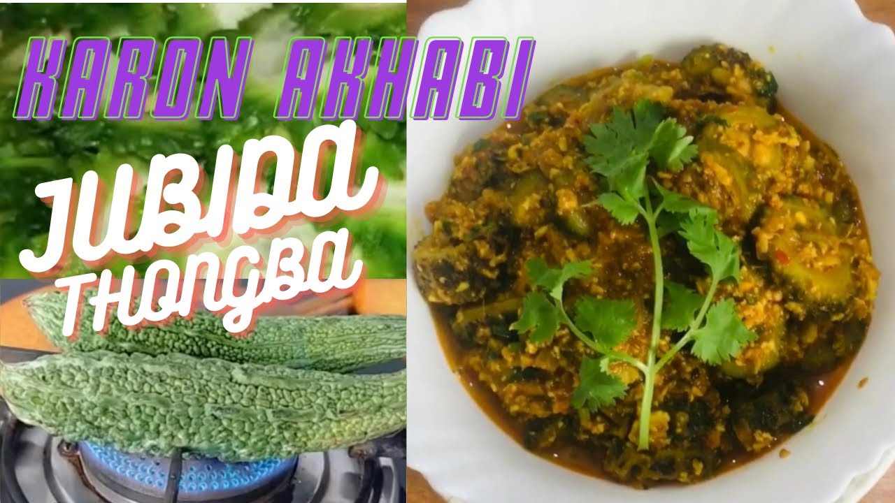 Karon Akhabi Jubida Thongba / Bitter guard in coconut curry/ In ...