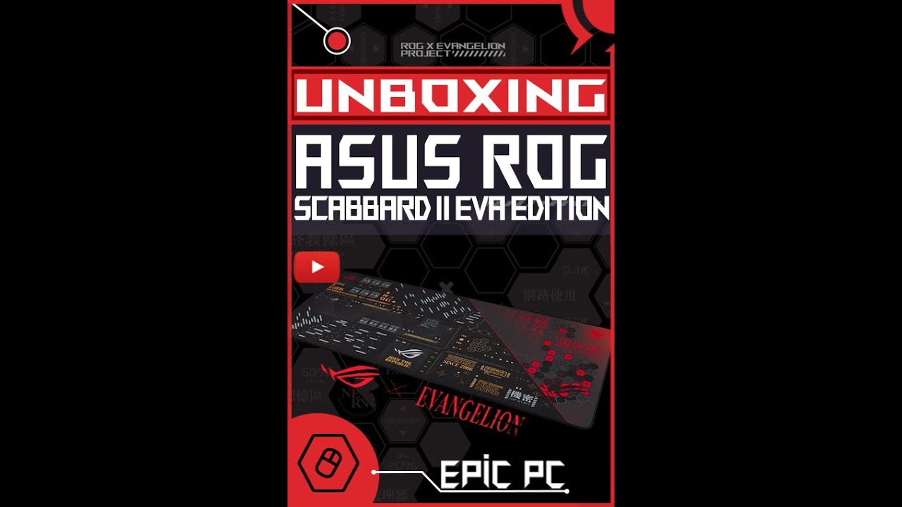 EPIC PC Unboxing Shorts - ROG Scabbard II Gaming Mouse Pad EVA Edition ...