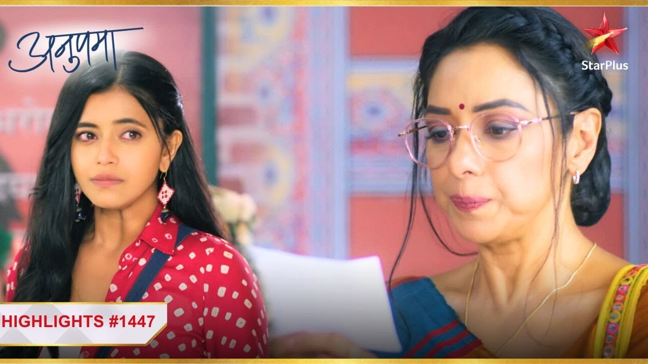 Anupama ने Rahi की शर्त पूरी की! | Ep.1447 | Highlights | Anupama | Mon ...