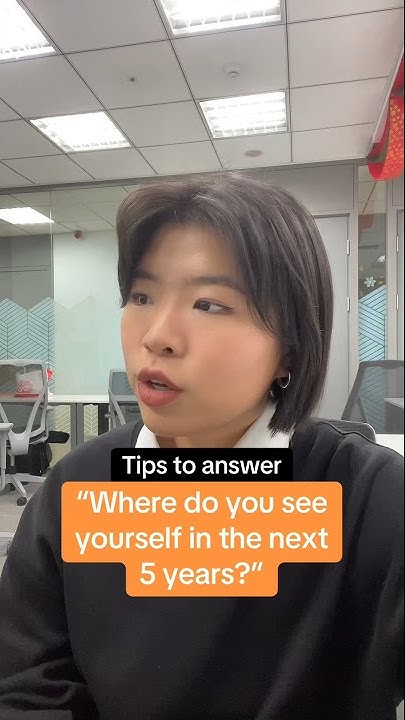 How to answer "Where do you see yourself in the next 5 years?" interview question - YouTube