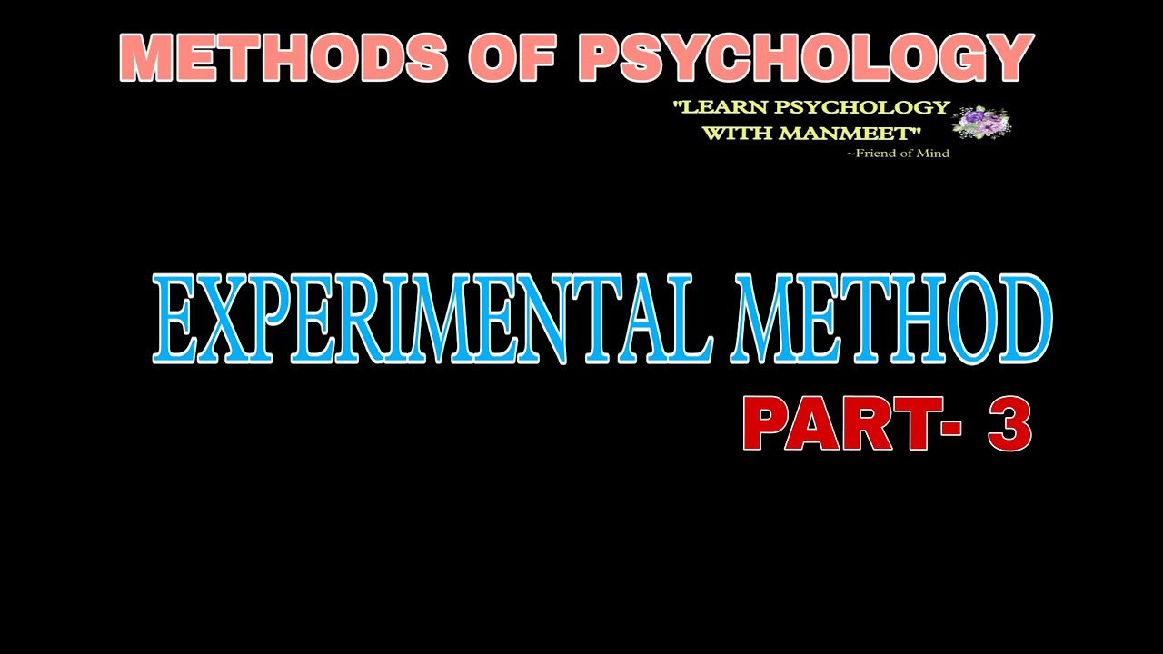 Experimental Method |Methods Of Psychology Part-3|Class 11&12 ...