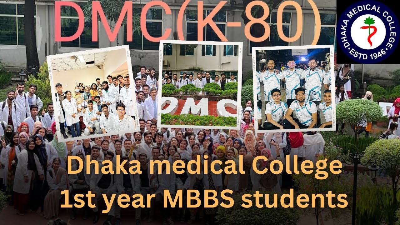 1st Year MBBS students at DMC || DHAKA MEDICAL COLLEGE || dream college ...