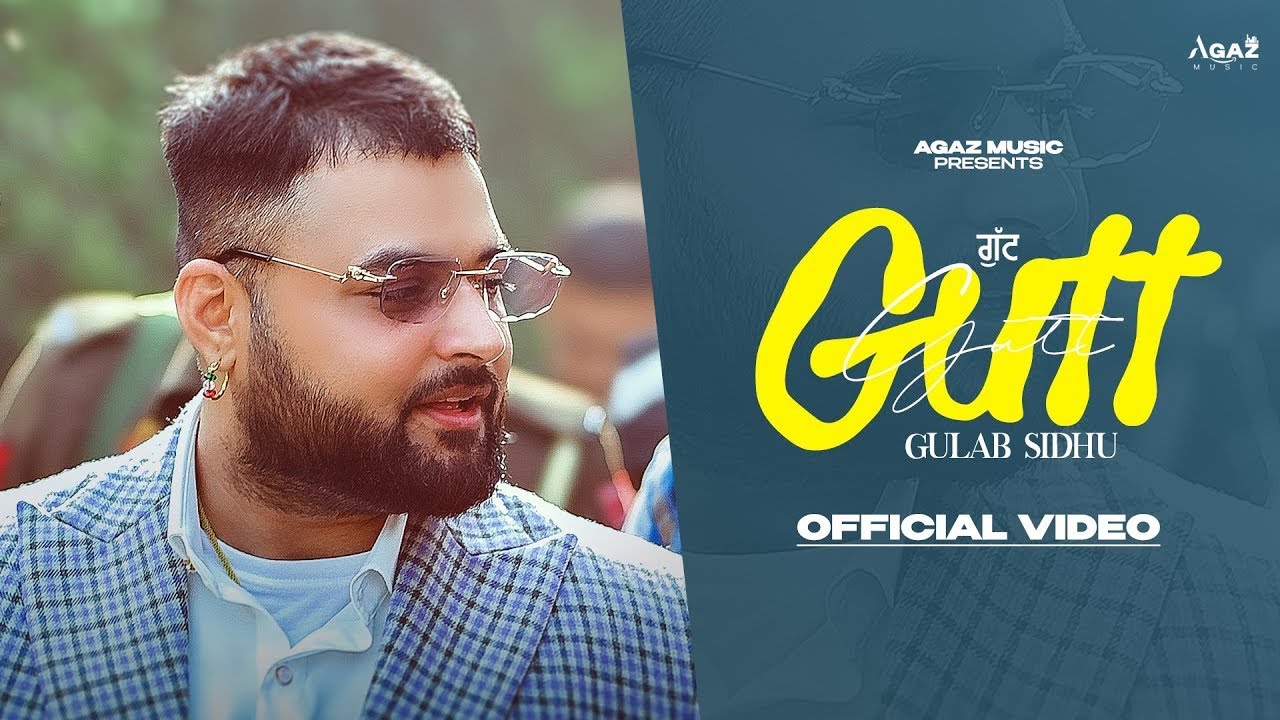 Gutt - Gulab Sidhu | Laddi Chhajla | New Punjabi Song 2025 - YouTube