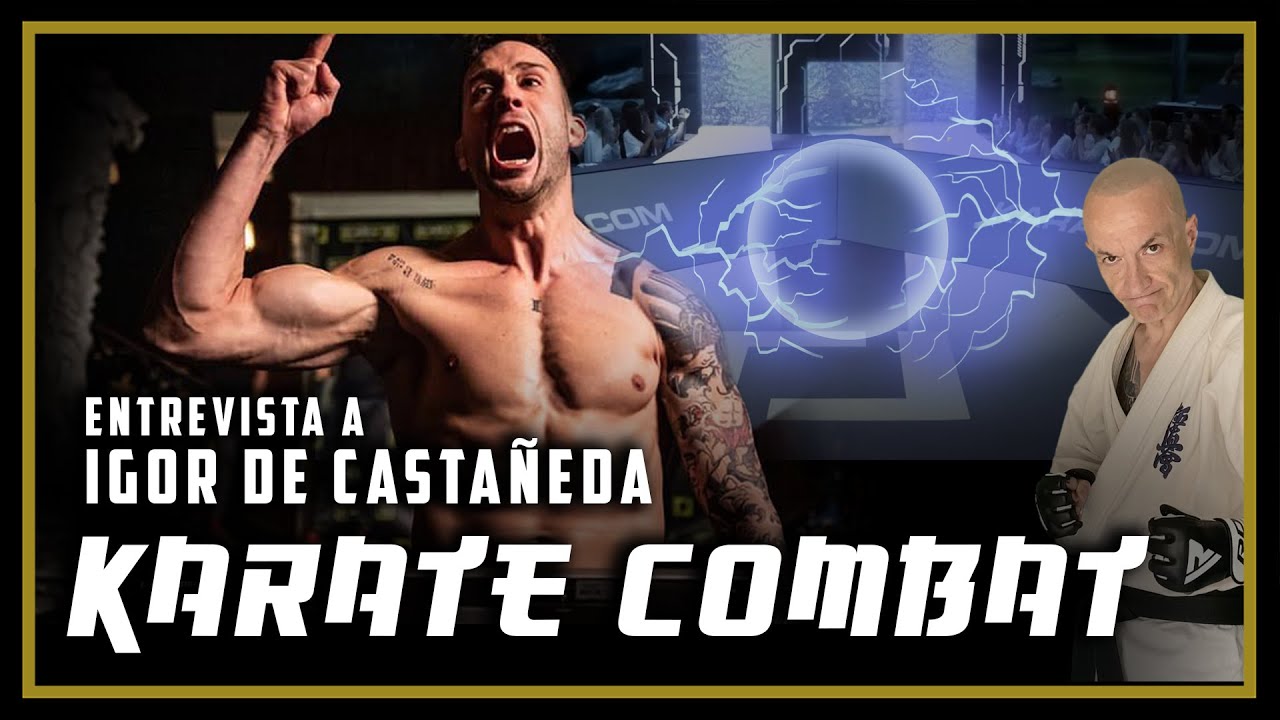 Entrevista al luchador de KARATE COMBAT Igor de Castaneda 👊🏻👊🏻👊🏻🥋🥋🥋 ...