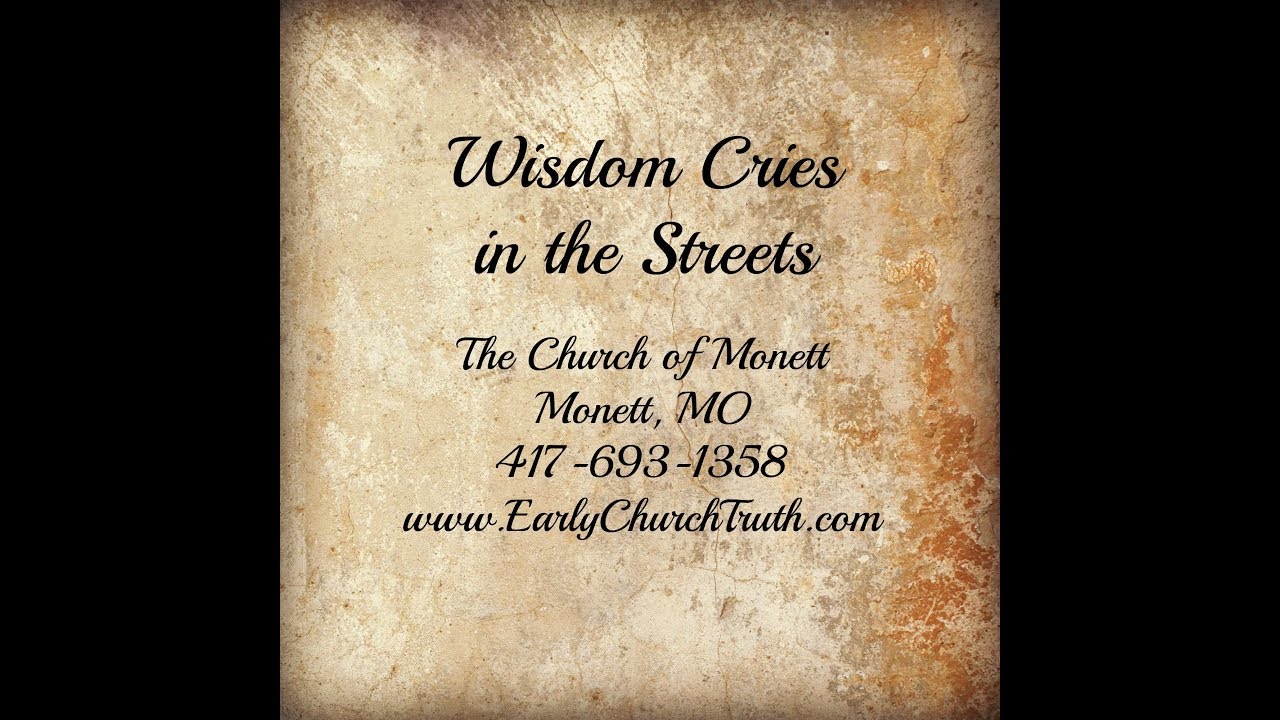 Wisdom Cries in the Streets 04-29-18 - YouTube