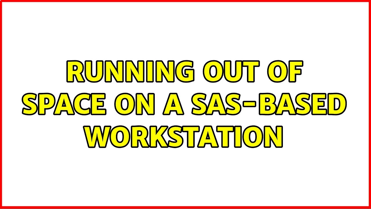 Running out of space on a SAS-based workstation (2 Solutions!!) - YouTube