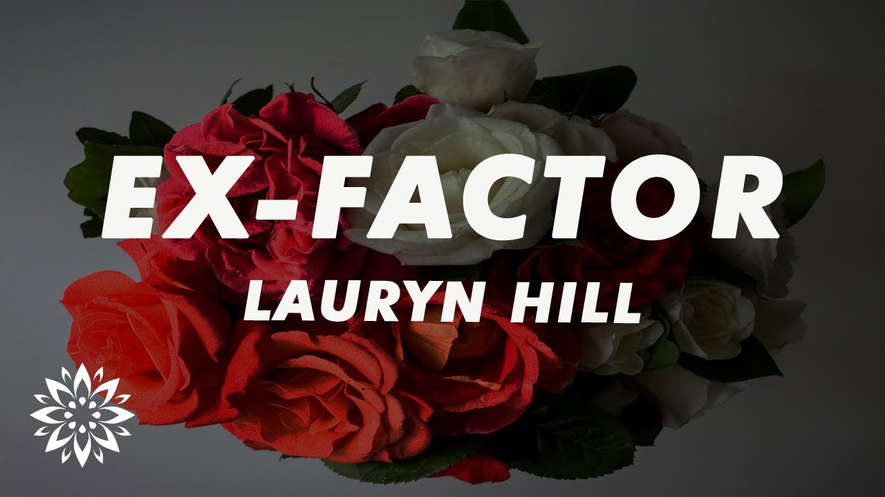 Lauryn Hill - Ex-Factor (Lyrics) - YouTube