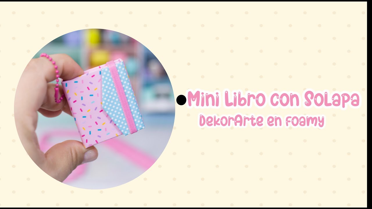 COMO HACER UN MINI LIBRO CON SOLAPA (DEKORARTE ESTUDIO CREATIVO) - YouTube