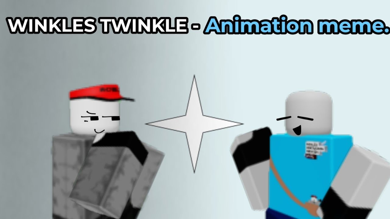 winkles twinkle animation meme - Roblox my movie - YouTube