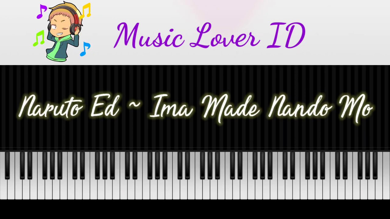 Naruto Ed ~ Ima Made Nando Mo ( Piano ) - YouTube