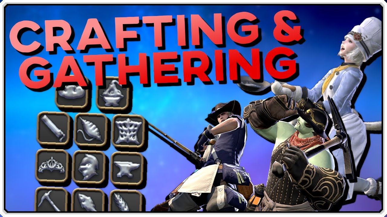 Basics of Crafting & Gathering | Final Fantasy XIV Beginner's Guide ...