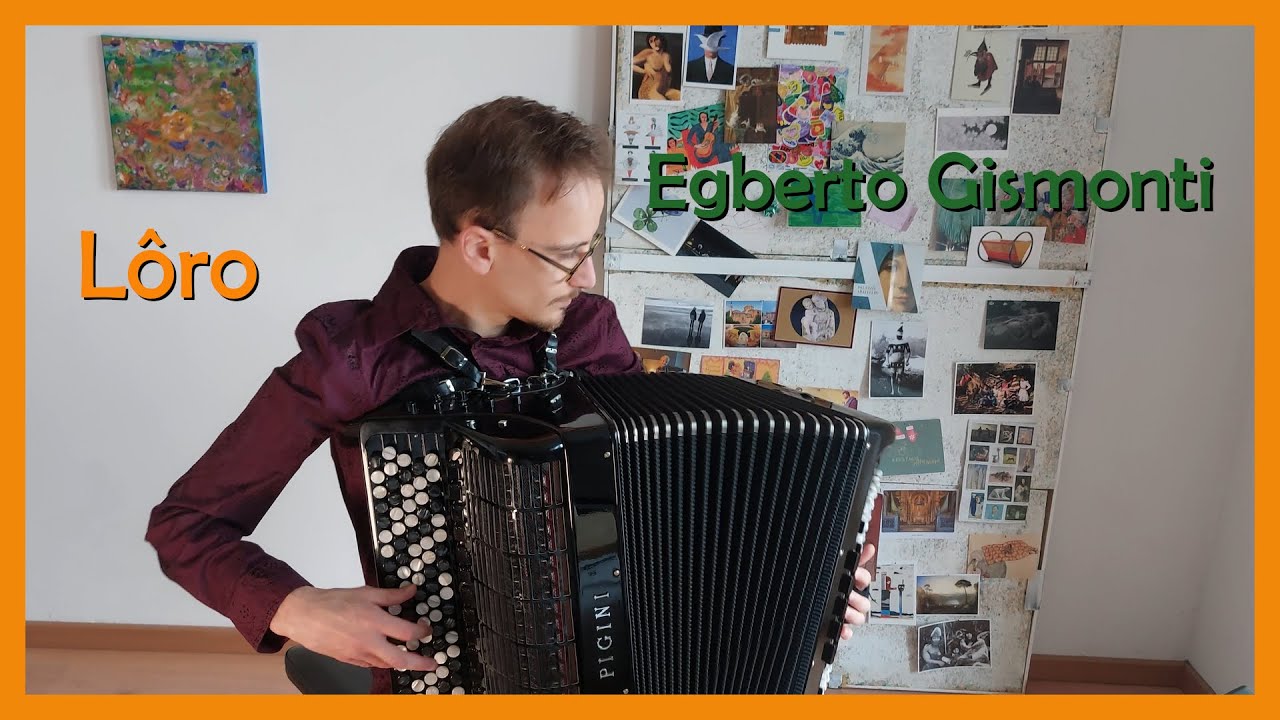 Egberto Gismonti - Lôro (accordion) - YouTube