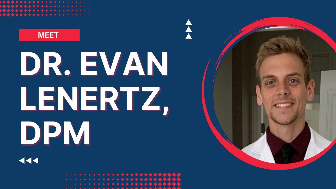 Meet the Providers | Dr. Evan Lenertz, DPM - YouTube