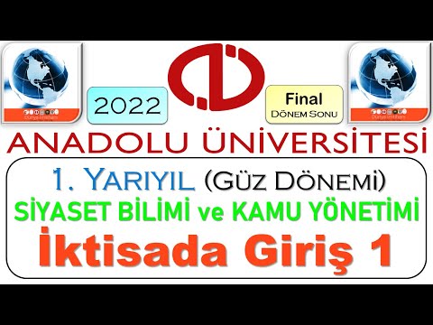 2022 / AÖF / 1. YARIYIL (GÜZ DÖNEMİ) / SİYASET BİLİMİ VE KAMU YÖNETİMİ / İKTİSADA GİRİŞ 1 / FİNAL