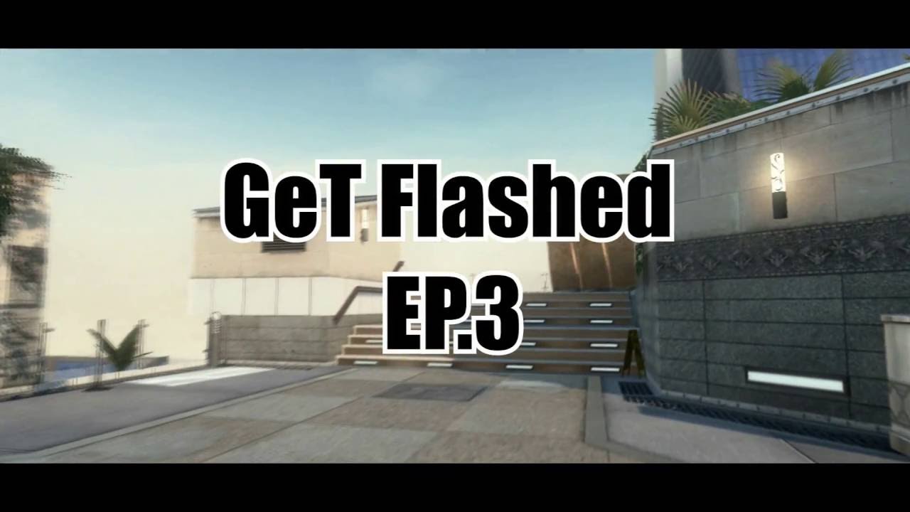 GeT Flashed EP.3 - YouTube