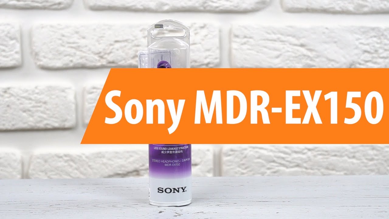 Распаковка Sony MDR-EX150 / Unboxing Sony MDR-EX150 - YouTube