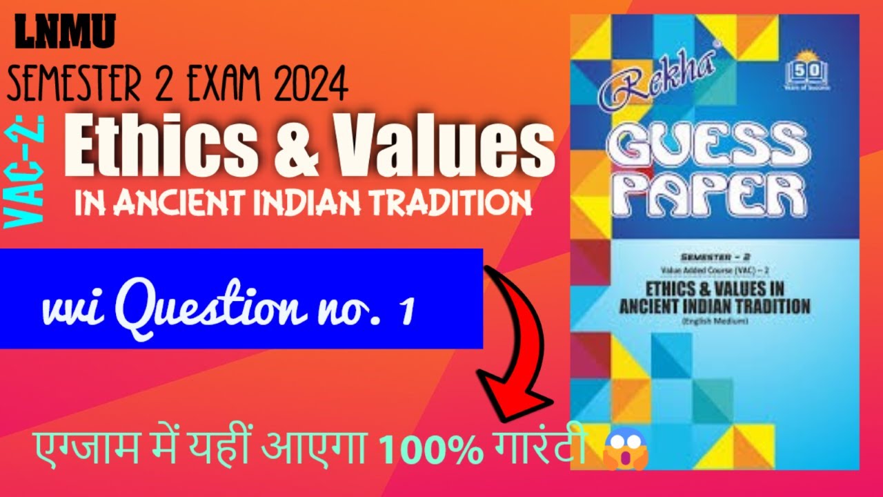 Lnmu Semester 2 VAC-2: Ethics & Values in Ancient Indian Tradition vvi ...