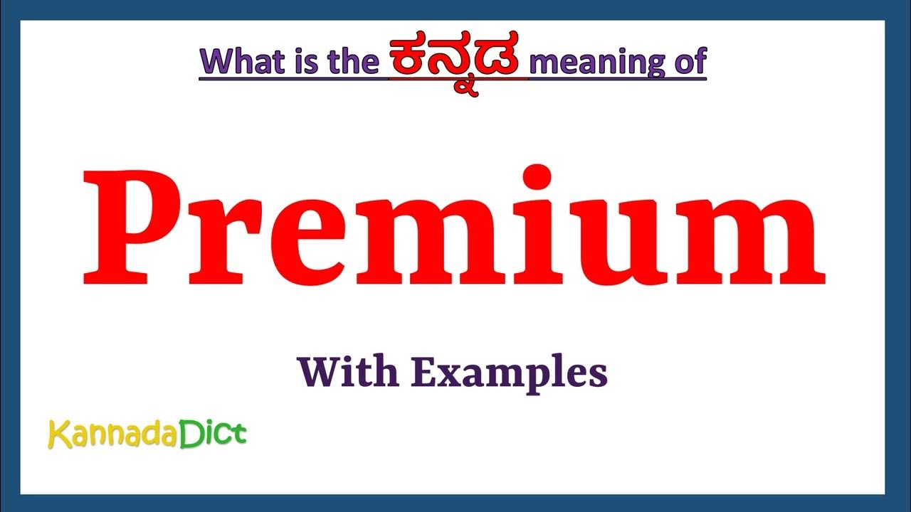 Premium Meaning In Kannada Premium In Kannada Premium In Kannada premium-meaning-in-kannada-premium-in-kannada-premium-in-kannada