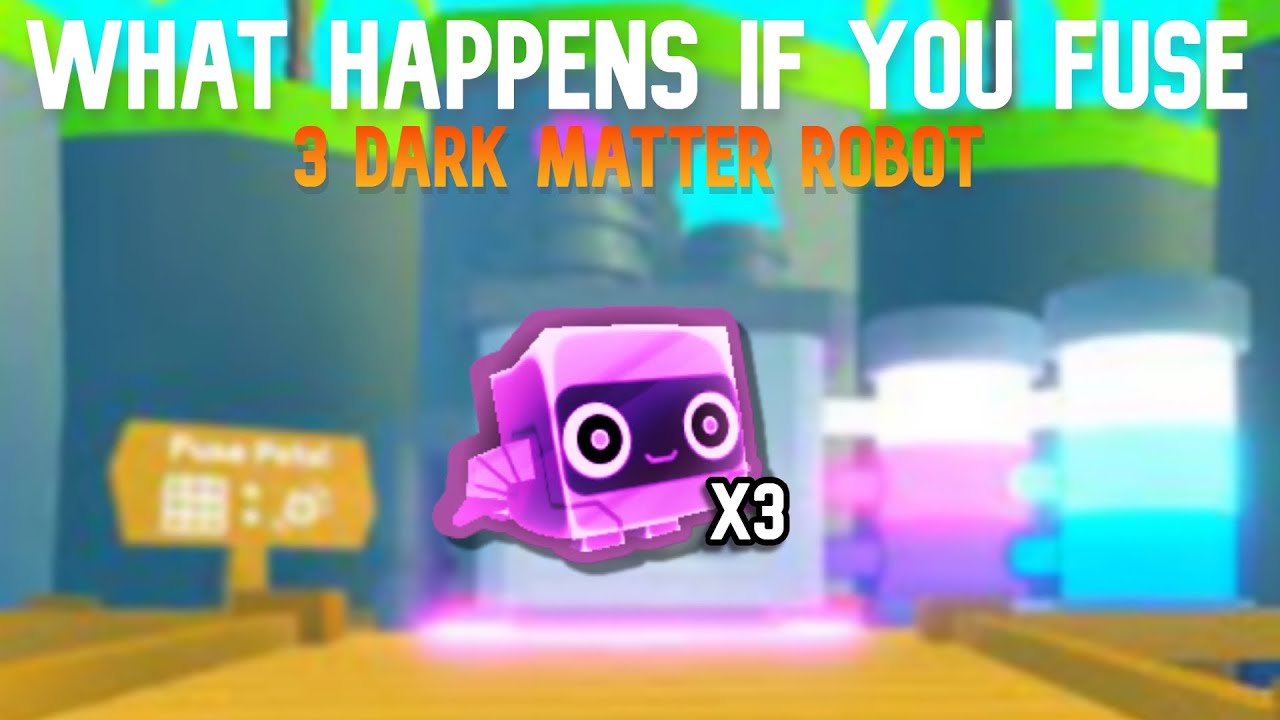 What Happens If You Fuse 3 Dark Matter Robots? In Pet Sim X - YouTube