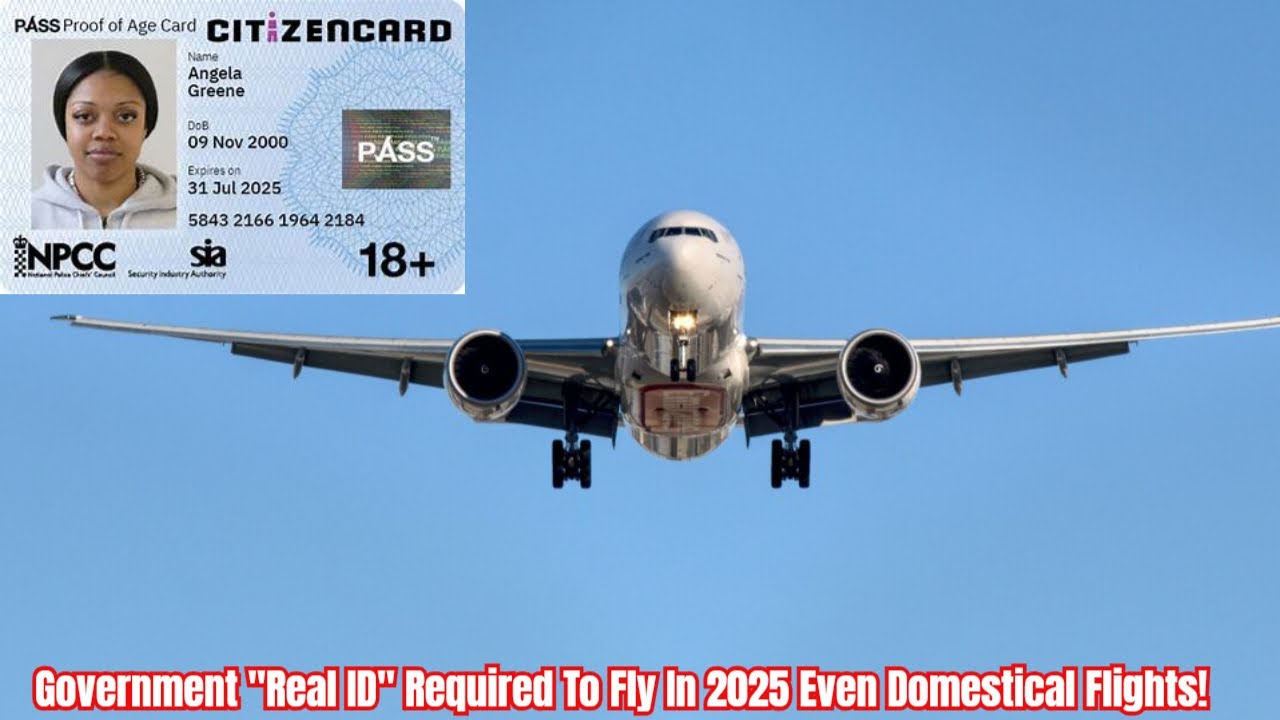 Government "Real ID" Required To Fly In 2025 Even Domestical Flights ...