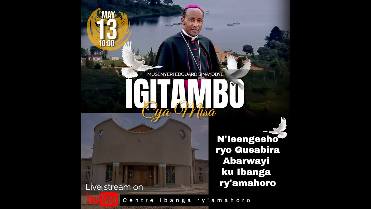IGITAMBO CYA MISA N'ISENGESHO RYO GUSABIRA ABARWAYI KU IBANGA RY ...