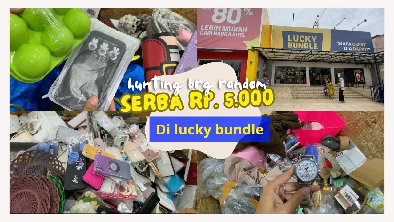 Hunting Barang Random Serba Rp. 5000 di LUCKY BUNDLE - YouTube