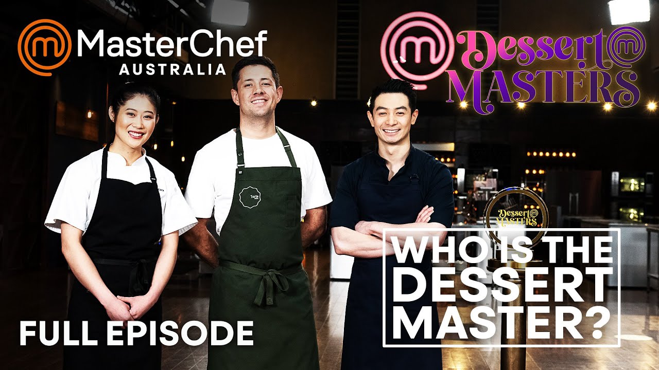 MasterChef Australia Dessert Masters Champion Revealed | S01 E10 | Full ...