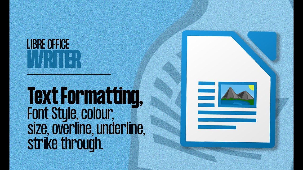 Text Formatting, Font Style, colour, size, overline, underline, strike ...
