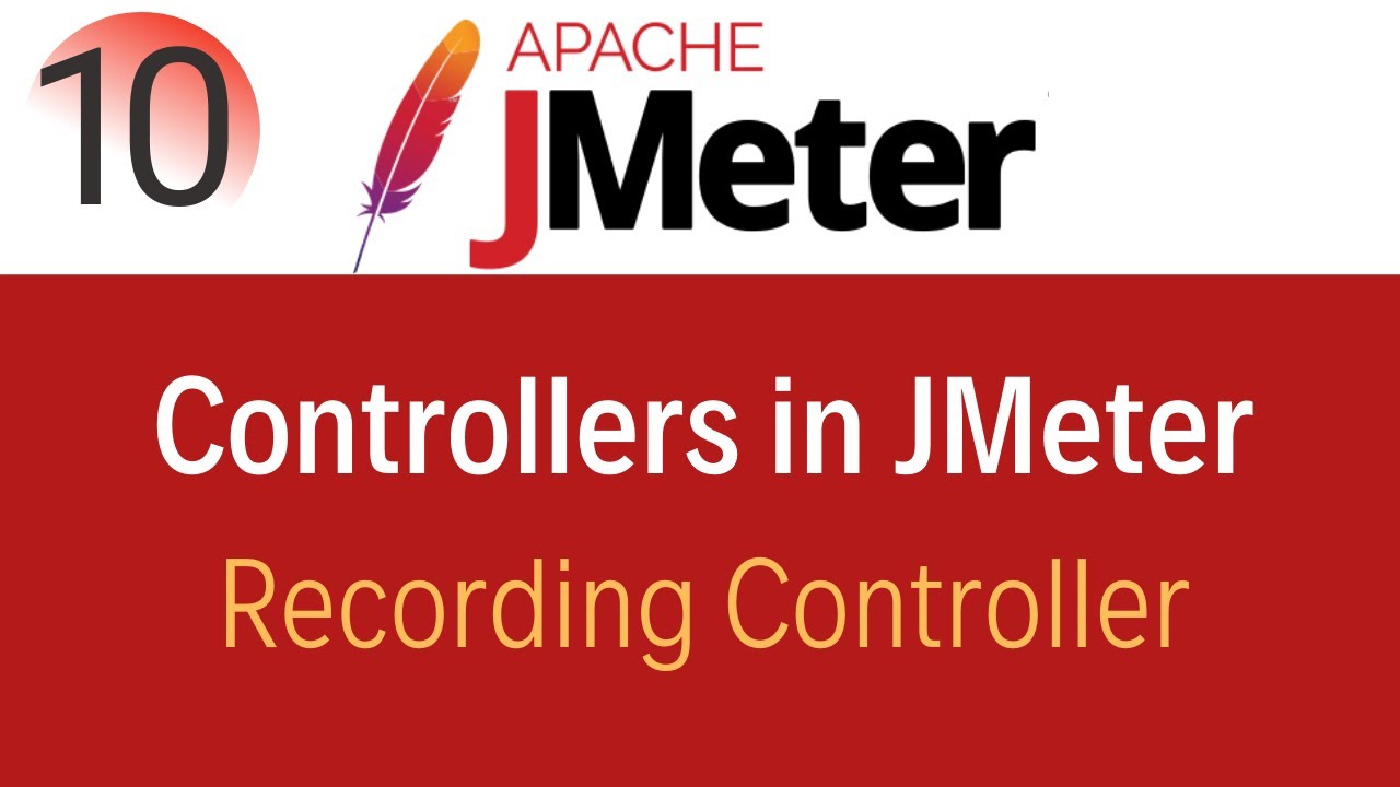 JMeter Tutorial 10 Recording Controller In JMeter Non Test Elements JMeter Tutorial 10 Recording Controller In JMeter Non Test Elements