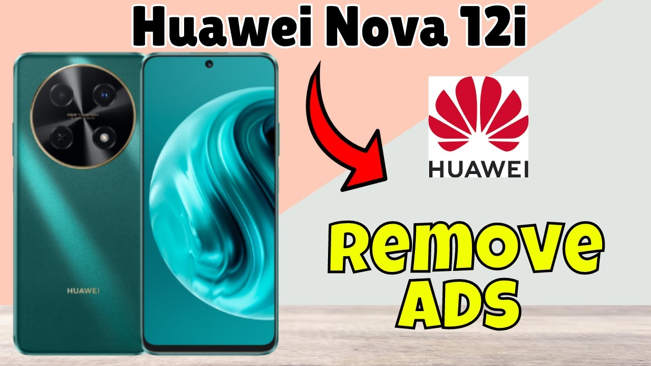 How to Remove Ads Huawei Nova 12i #new - YouTube