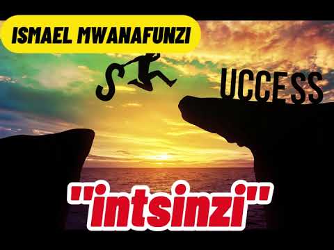 ISMAEL MWANAFUNZI --MENYA IBYAKUJYEZA KUNTSINZI UKAVA MUBIBAZO 