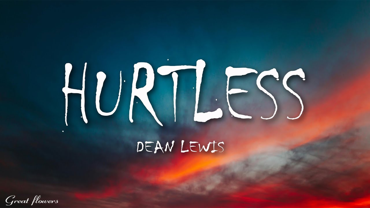 Dean Lewis - Hurtless (Lyrics) - YouTube