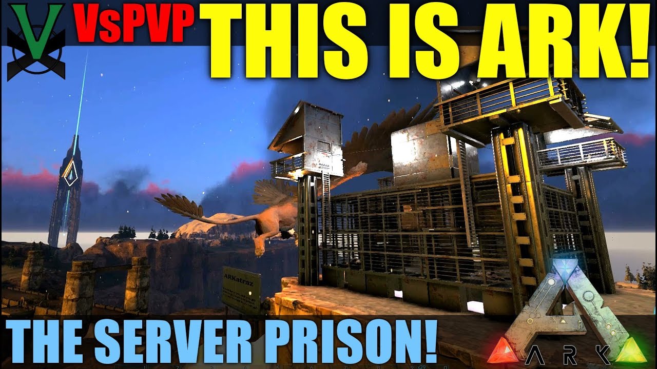 ARKatraz: The Server Prison! | VsPVP: This Is ARK | ARK: Survival ...