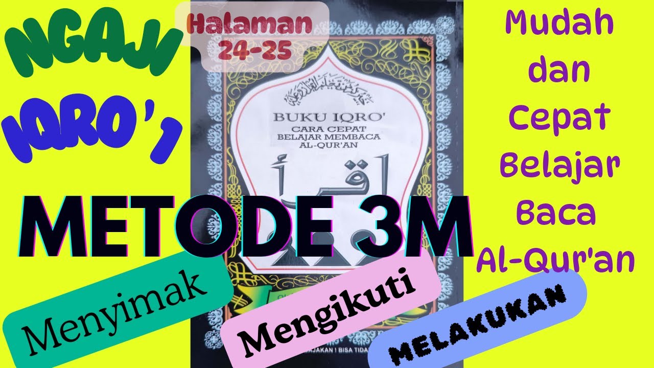 Ngaji Iqro Metode 3M, Menyimak Mengikuti dan Melakukan. Iqro' 1 Halaman ...