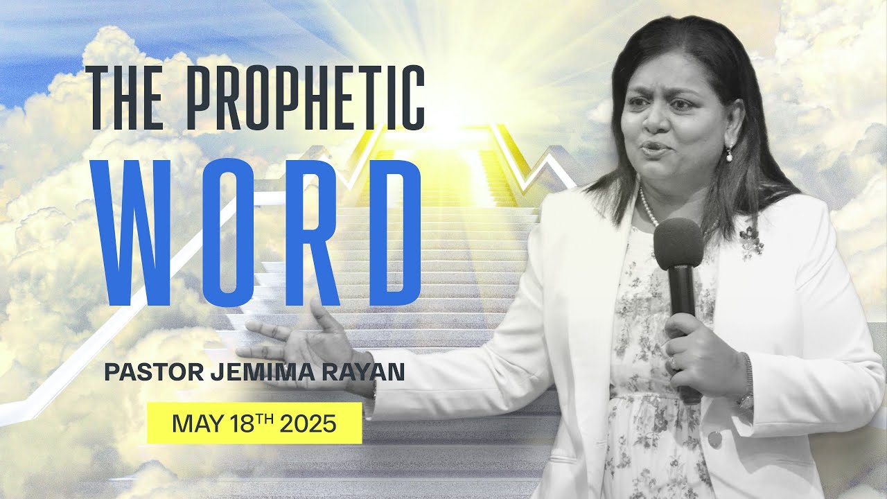 The Prophetic Word by Pastor Jemima Rayan | 05-18-2025 - YouTube