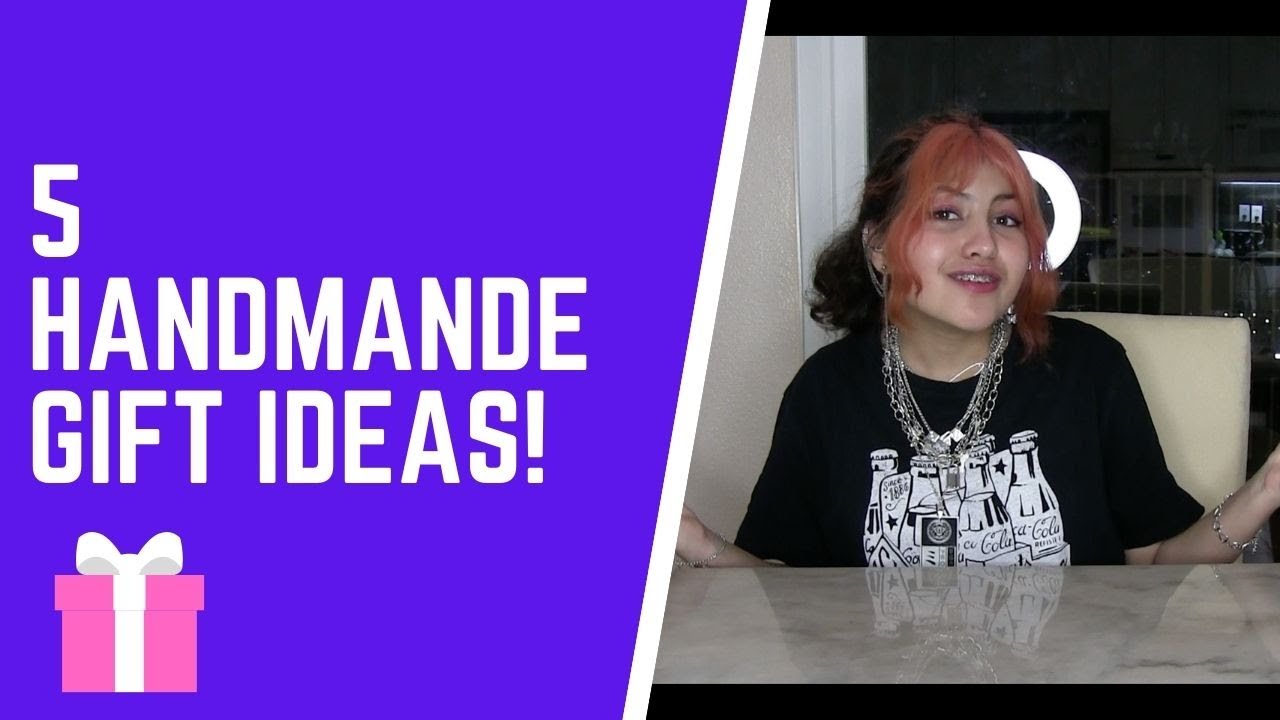 5 HANDMADE GIFT IDEAS FOR FAMILY AND FRIENDS! | Snazzy Sonia - YouTube