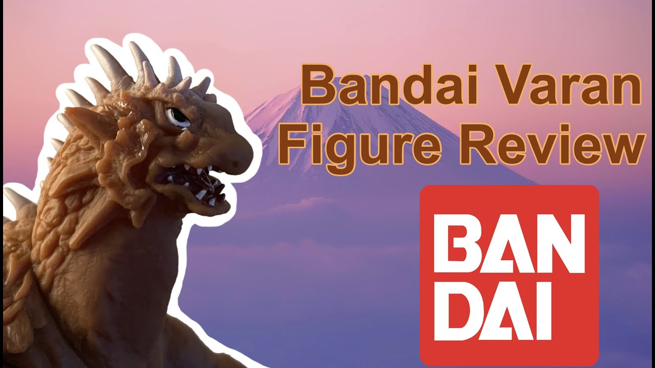 Bandai Varan Figure Review - YouTube