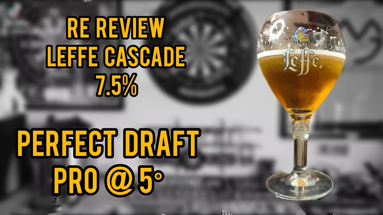Leffe cascade IPA 7.5% - re review - Perfect draft pro / Philips ...