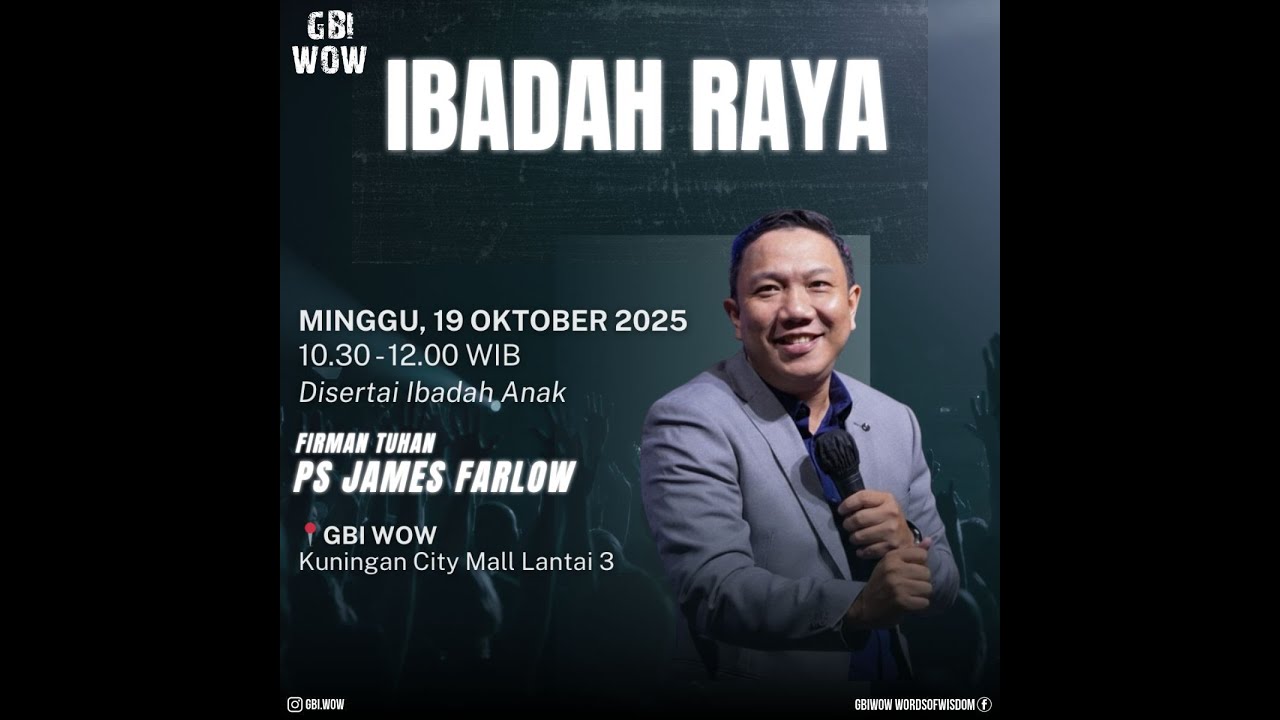 #GBIWOW - IBADAH RAYA ONSITE - MINGGU, 19 OKTOBER 2025, DILAYANI PS ...