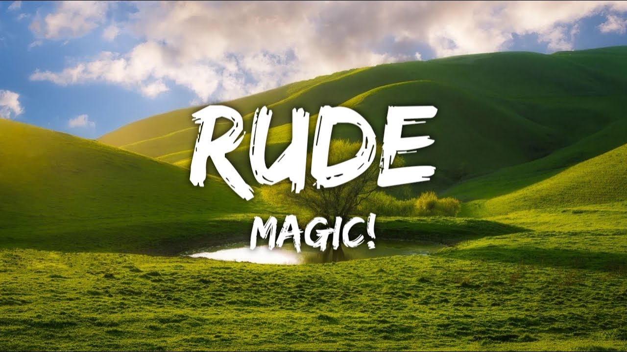 Rude - MAGIC! [Lyrics] - YouTube