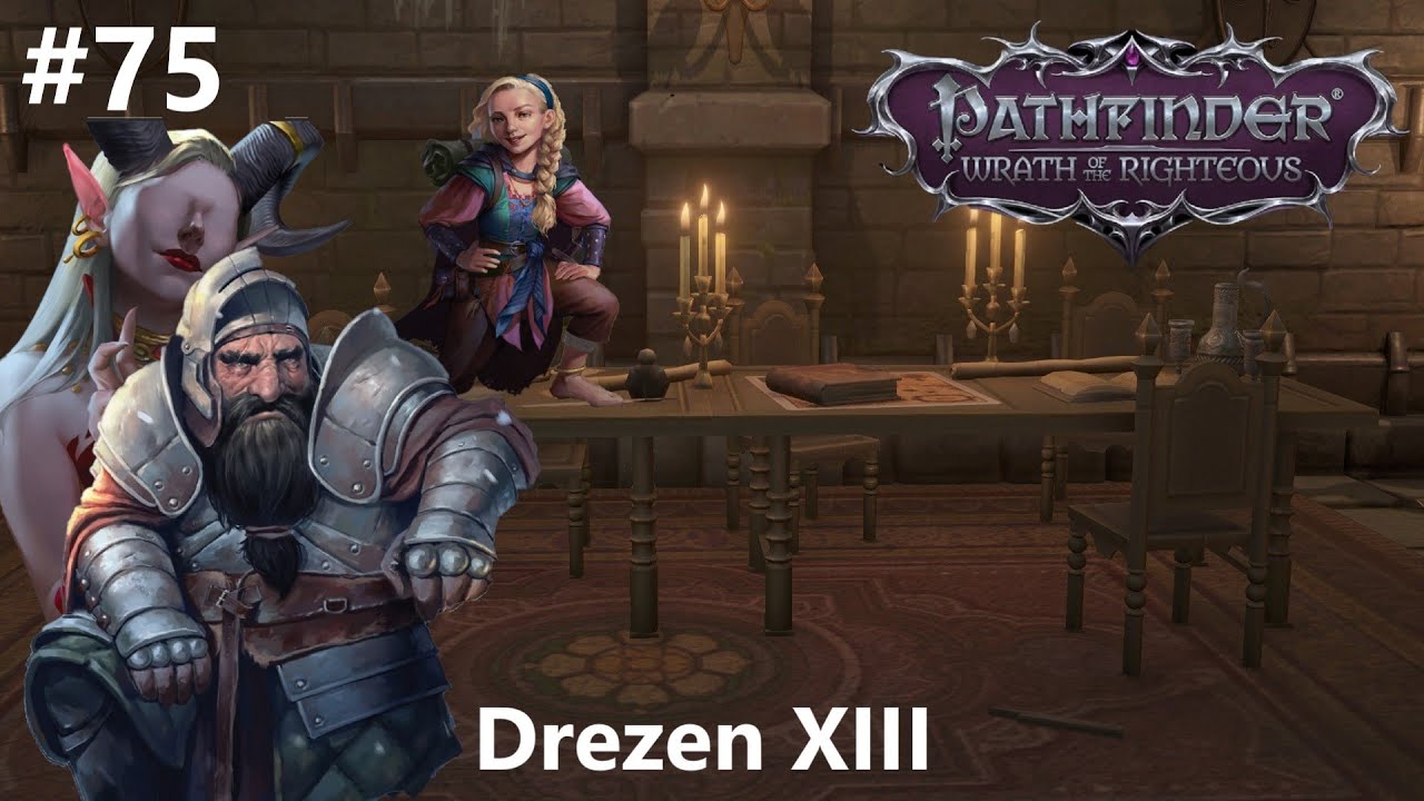 #75 Drezen XIII - Sword of Valor Finale | Pathfinder: Wrath of the ...
